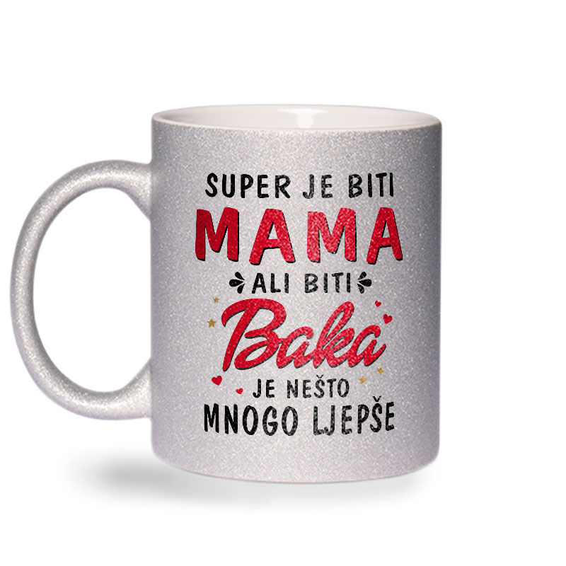 Super Je Biti Mama Ali Biti Baka Je Nešto Mnogo Ljepše - Poklon Studio